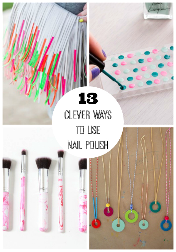 13 Clever Ways to Use Nail Polish - Make and Takes 13 Clever Ways to Use Nail Polish - Make and Takes